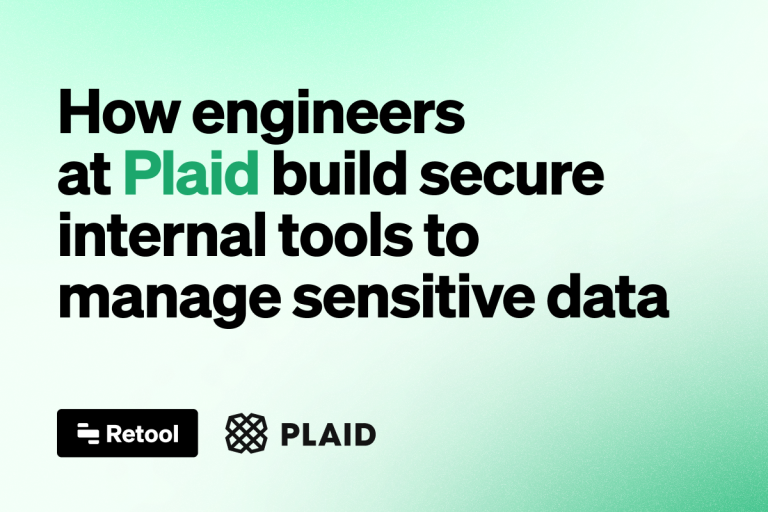 How engineers at Plaid build secure internal tools to manage sensitive ...
